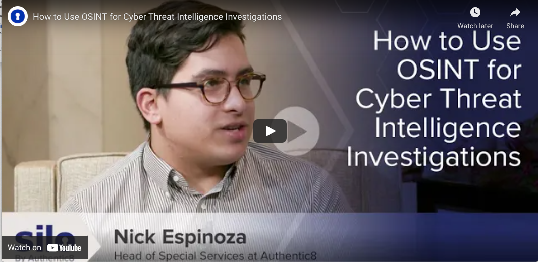 Using OSINT for Cyber Threat Intelligence Investigations | Authentic 8 Using OSINT for Cyber Threat Intelligence Investigations | Authentic 8